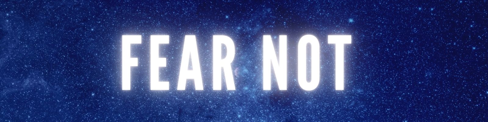 Fear Not – Living Hope Church