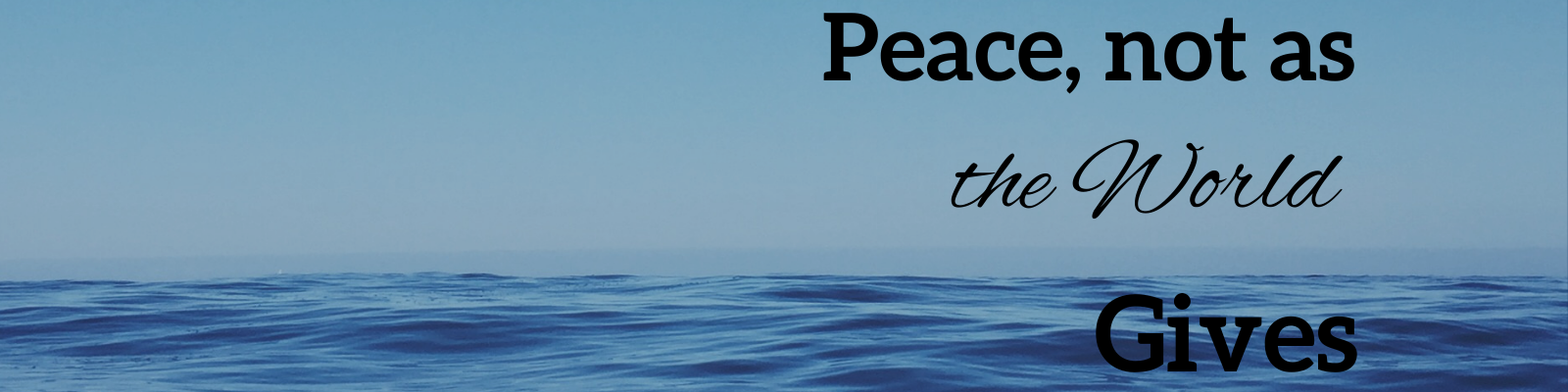 Peace, not as the World Gives: Part 2 – Living Hope Church