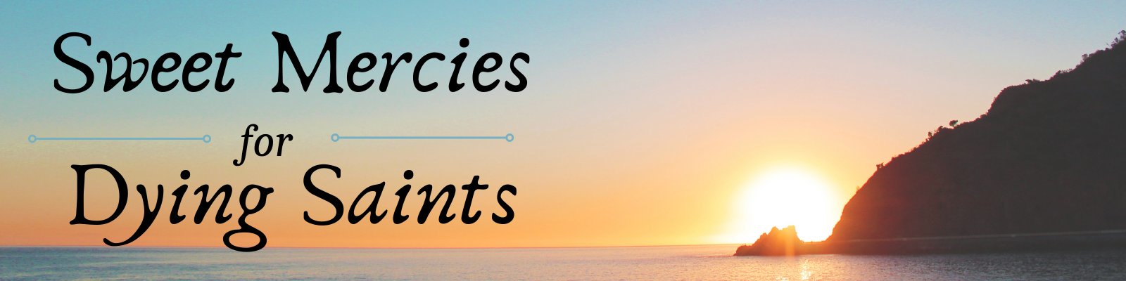 Sweet Mercies for Dying Saints – Living Hope Church
