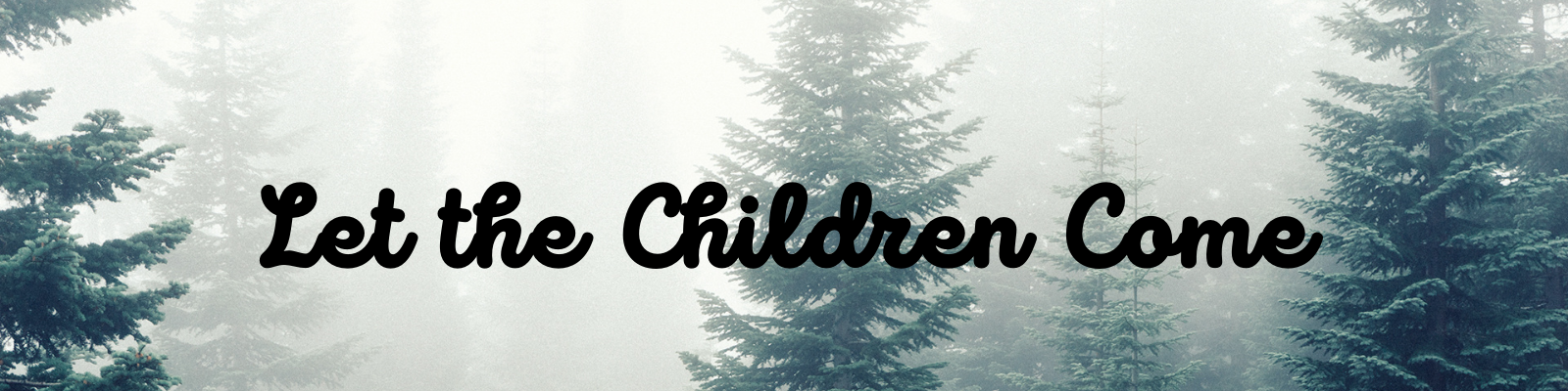Let the Children Come – Living Hope Church